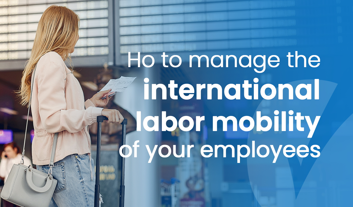 International labor mobility: these are its keys and attributes