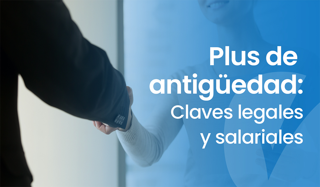 Plus de Antigüedad según el Estatuto de los Trabajadores (2025)